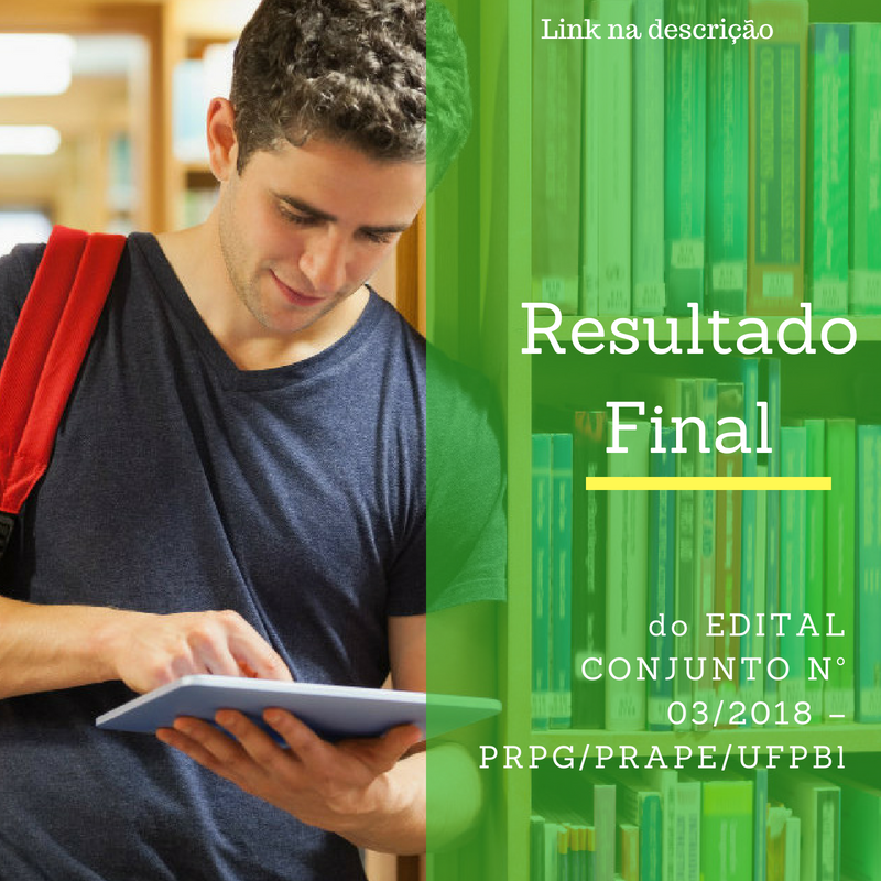 PRPG PUBLICA RESULTADO FINAL – EDITAL CONJUNTO Nº03/2018 – PRPG/PRAPE ... PRPG PUBLICA RESULTADO FINAL – EDITAL CONJUNTO Nº03/2018 – PRPG/PRAPE ...